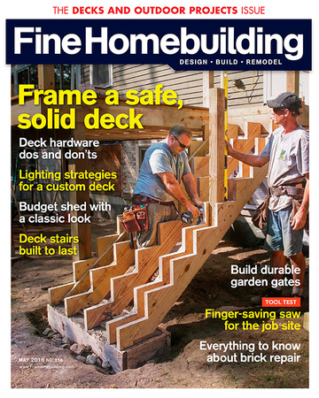 Issue 258 - April/May 2016 - Fine Homebuilding