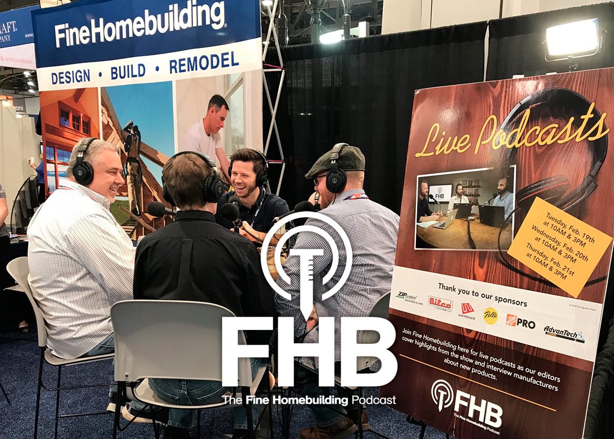 2019 Builders' Show Coverage - Fine Homebuilding